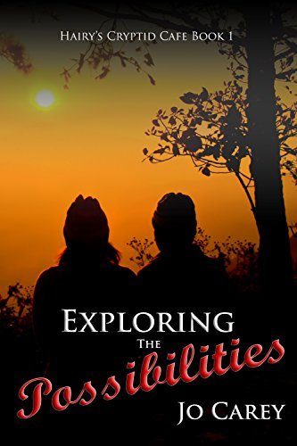 Exploring the Possibilities (Hairy's Cryptid Cafe Book 1) by Jo Carey | Goodreads