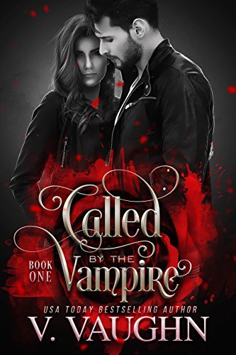 Called by the Vampire - Book 1 by V. Vaughn | Goodreads