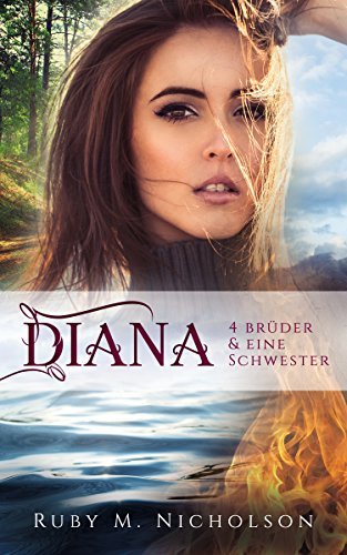 Vier Brüder und eine Schwester: Diana by Ruby M. Nicholson | Goodreads