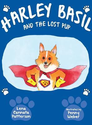 Harley Basil and the Lost Pup by Lena Cannata Patterson | Goodreads