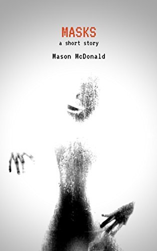 Masks by Mason McDonald | Goodreads
