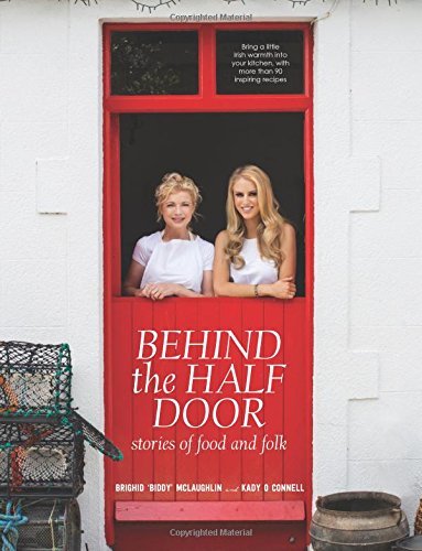 Behind the Half Door: Stories of Food and Folk by Kady O Connell ...