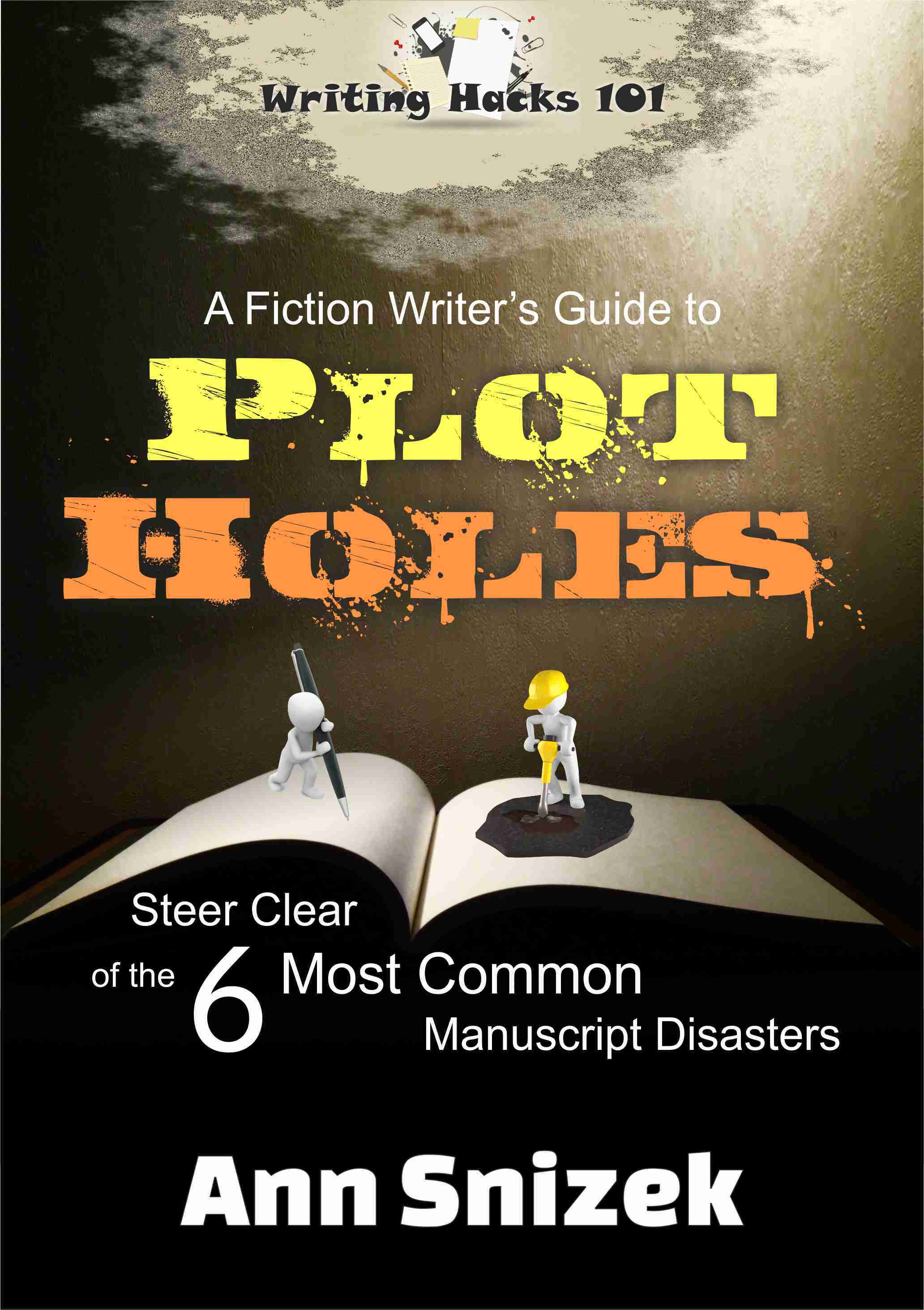 A Fiction Writer's Guide to Plot Holes: Steer Clear of the 6 Most ...