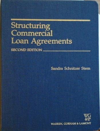 Structuring Commercial Loan Agreements/With Supplement No 2 by Roger ...