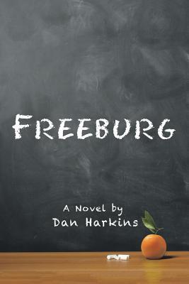 Freeburg by Dan Harkins | Goodreads