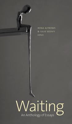 Waiting: An Anthology of Essays by Rona Altrows | Goodreads