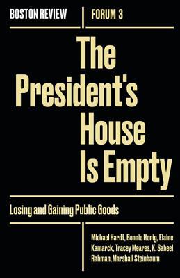 The President's House Is Empty: Losing and Gaining Public Goods by ...