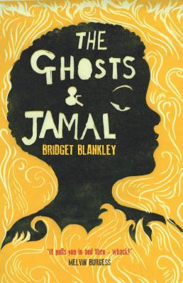 The Ghosts & Jamal by Bridget Blankley | Goodreads