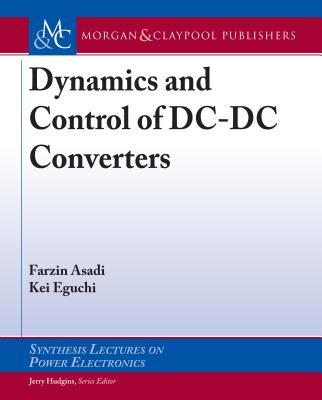 Dynamics and Control of DC-DC Converters by Farzin Asadi | Goodreads