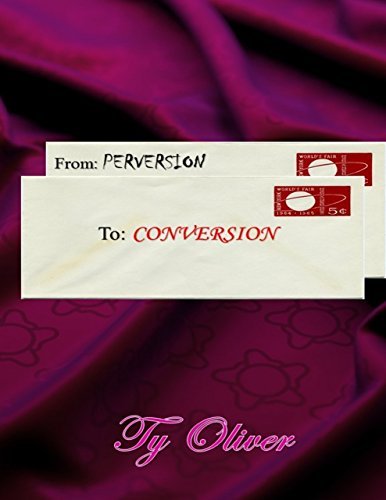From Perversion to Conversion by Ty Oliver | Goodreads