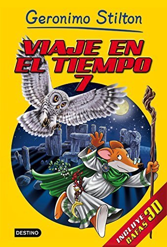 Viaje en el tiempo 7 by Geronimo Stilton | Goodreads