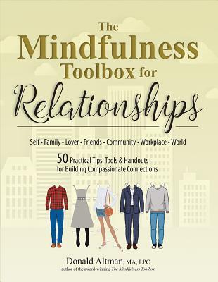 The Mindfulness Toolbox for Relationships: 50 Practical Tips, Tools ...