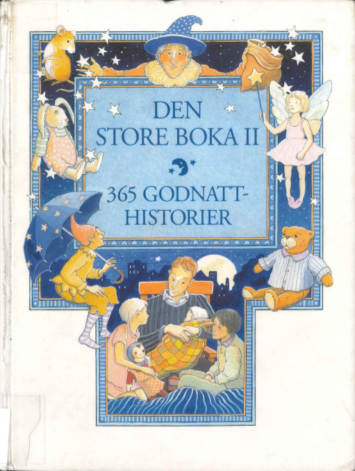 Den store boka : 365 godnatthistorier, del 2 by Kari Wærum | Goodreads