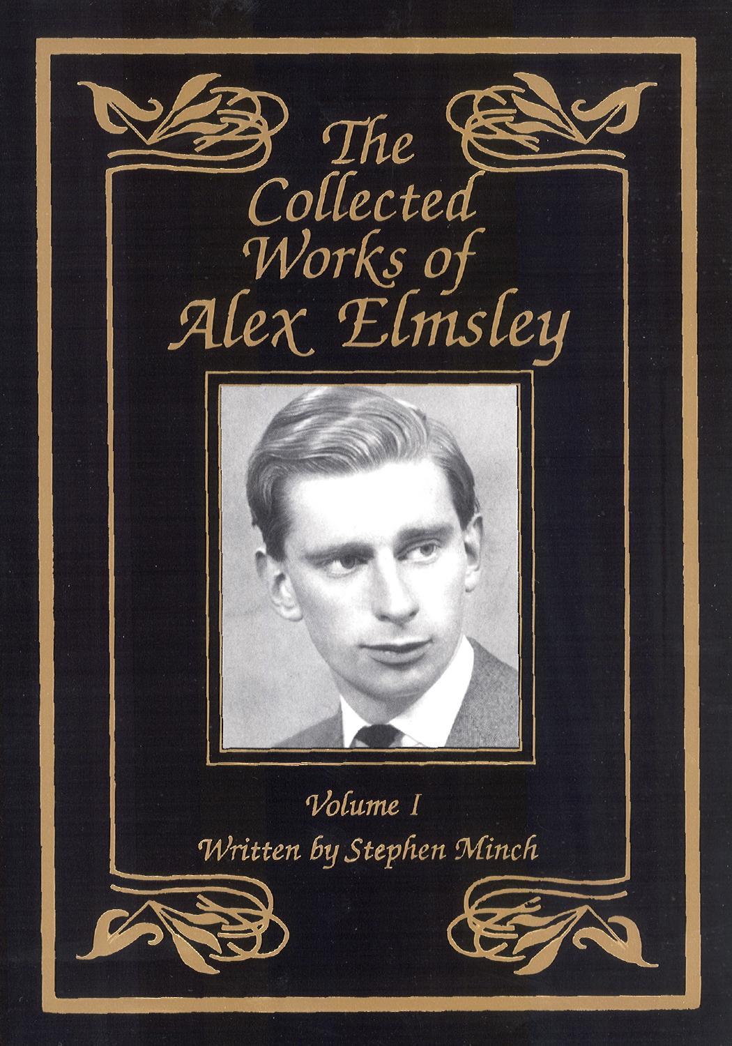 The Collected Works of Alex Elmsley Volume 1 by Stephen Minch | Goodreads