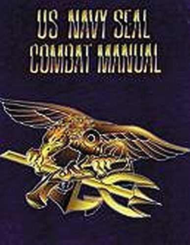 US Navy Seal Combat Manual by U.S. Department of the Navy | Goodreads