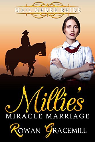 Millie's Miracle Marriage by Rowan Gracemill | Goodreads