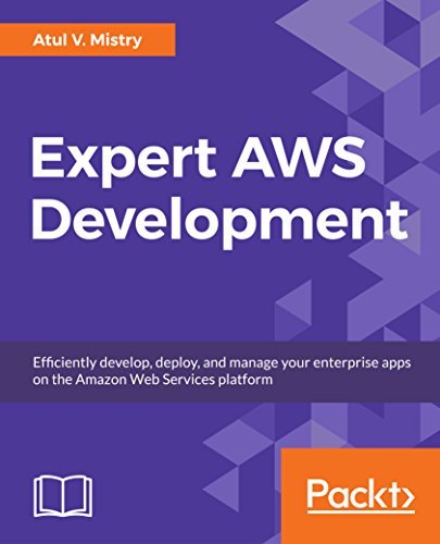 Expert AWS Development: Efficiently develop, deploy, and manage your ...