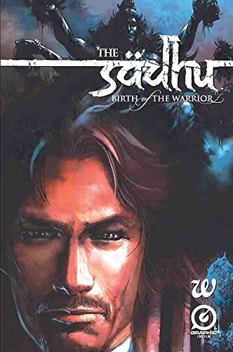 The Sadhu: The Birth Of The Warrior by Chuck Dixon | Goodreads