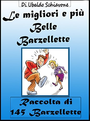 Le migliori e più belle barzellette: Raccolta di 145 Barzellette by ...
