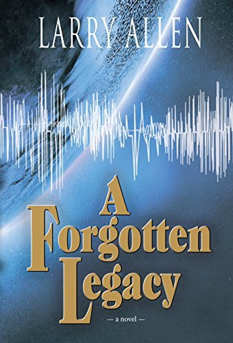 A Forgotten Legacy by Larry Allen | Goodreads