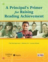 A Principal's Primer for Raising Reading Achievement by Pati Montgomery ...