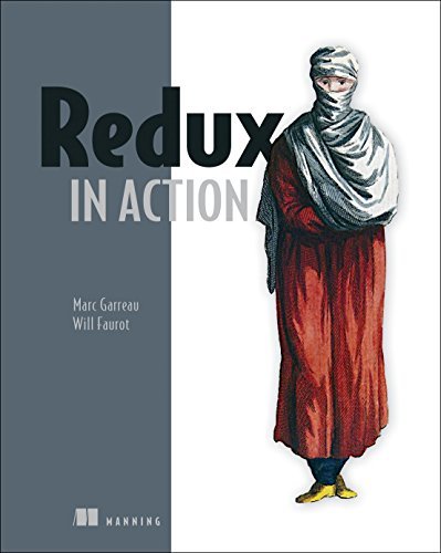 Redux in Action by Marc Garreau | Goodreads