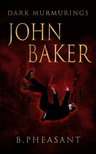 John Baker (Dark Murmurings Book 5) by Bianca Pheasant | Goodreads