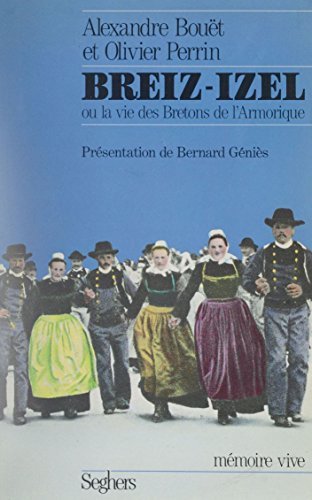 Breiz-Izel ou la Vie des Bretons de l'Armorique (Mémoire vive) by ...