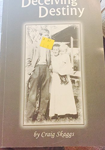 Deceiving Destiny by Craig Skaggs | Goodreads