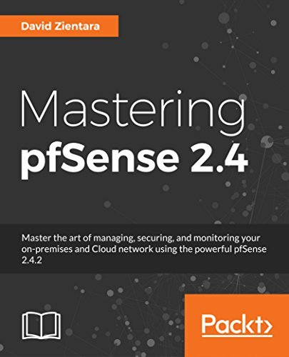 Mastering Pfsense Manage Secure And Monitor Your On Premise And Cloud Network With Pfsense 2