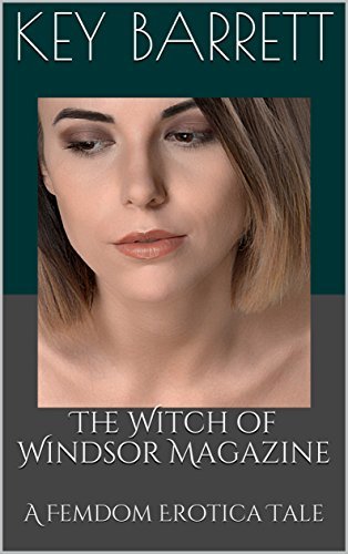 The Witch of Windsor Magazine by Key Barrett | Goodreads