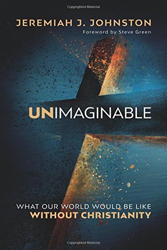 Unimaginable by Jeremiah J. Johnston | Goodreads