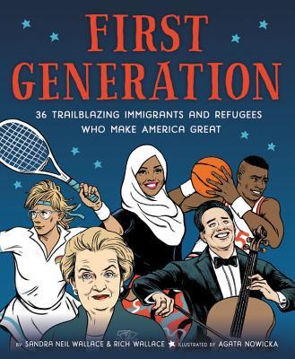 First Generation: 36 Trailblazing Immigrants and Refugees Who Make ...