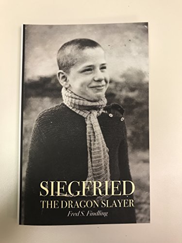 Siegfried the Dragon Slayer by Fred S. Findling | Goodreads