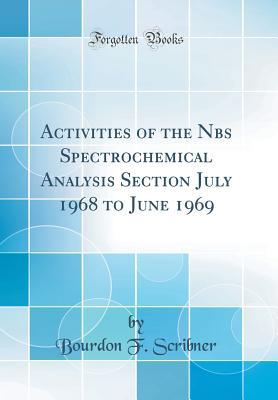 Activities of the Nbs Spectrochemical Analysis Section July 1968 to ...