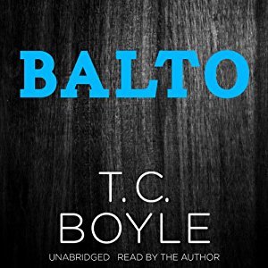 Balto by T. Coraghessan Boyle | Goodreads