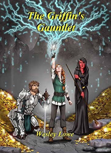 The Griffin's Gauntlet (The Necromancer Wars) by Wesley Lowe | Goodreads