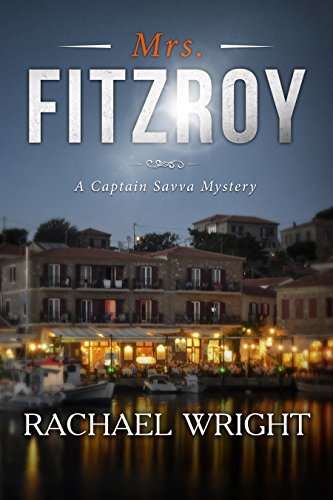 Mrs. Fitzroy: A Captain Savva Mystery by Rachael Wright | Goodreads