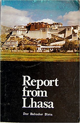 Report from Lhasa by Dor Bahadur Bista | Goodreads