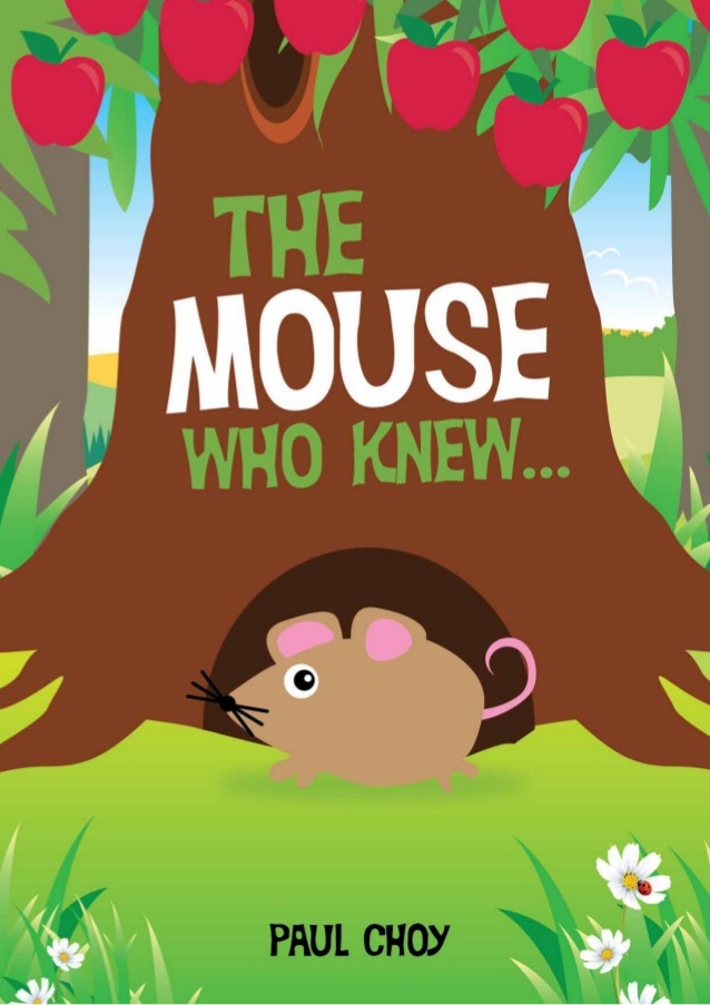 The Mouse Who Knew by Paul Choy | Goodreads