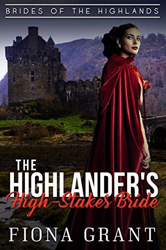 The Highlander's High-Stakes Bride by Fiona Grant | Goodreads