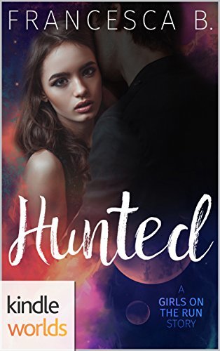 Hunted (Girls on the Run, #1) by Francesca B. | Goodreads
