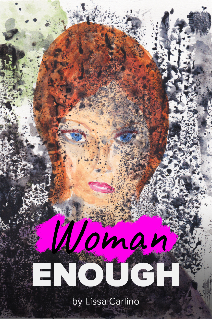Woman Enough by Lissa Carlino | Goodreads