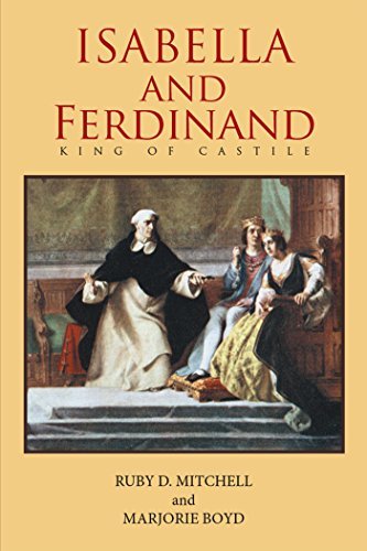 Isabella and Ferdinand King of Castile by Ruby D. Mitchell | Goodreads