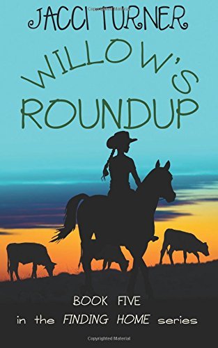 Willow's Roundup (Finding Home, #5) by Jacci Turner | Goodreads