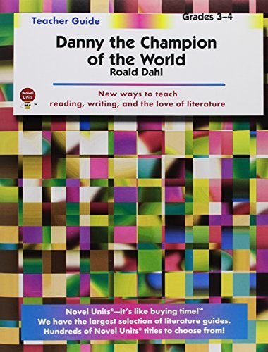 Danny, The Champion Of The World - Teacher Guide by Novel Units by ...