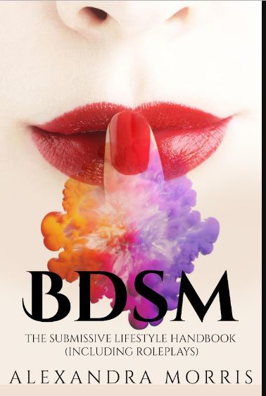 the submissive lifestyle handbook by Alexandra Morris | Goodreads