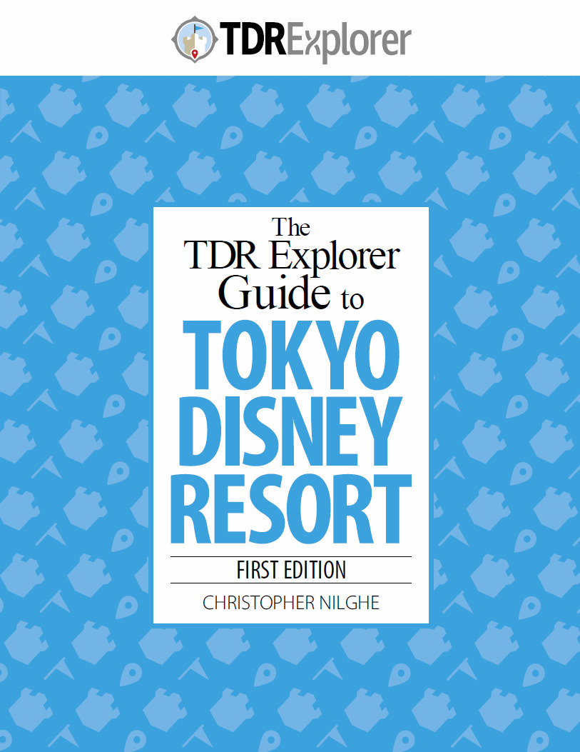 The TDR Explorer Guide to Tokyo Disney Resort by Christopher Nilghe ...