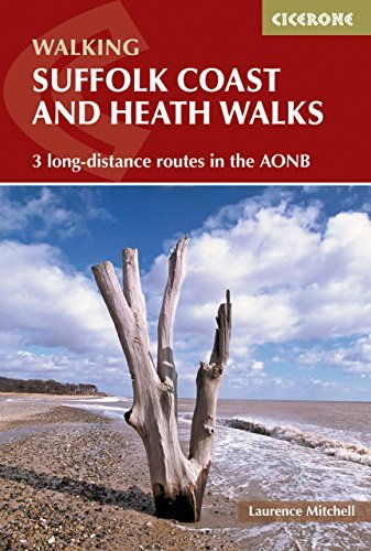 Suffolk Coast and Heath Walks: 3 long-distance routes in the AONB: the ...