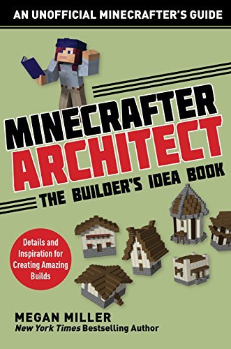 Minecrafter Architect: The Builder's Idea Book: Details and Inspiration ...